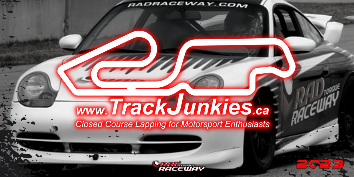 TRACK JUNKIES - RAD Torque Raceway